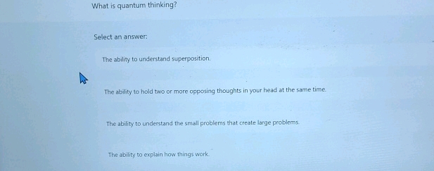 What is quantum thinking Select an answer