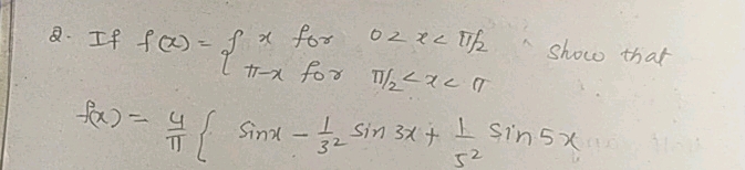 2 If f(x)= lx for 0x / 2 -x for /x show that