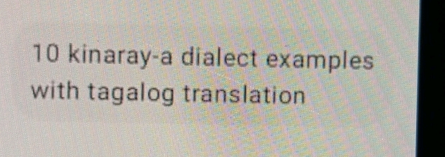 10 kinaray-a dialect examples with tagalog