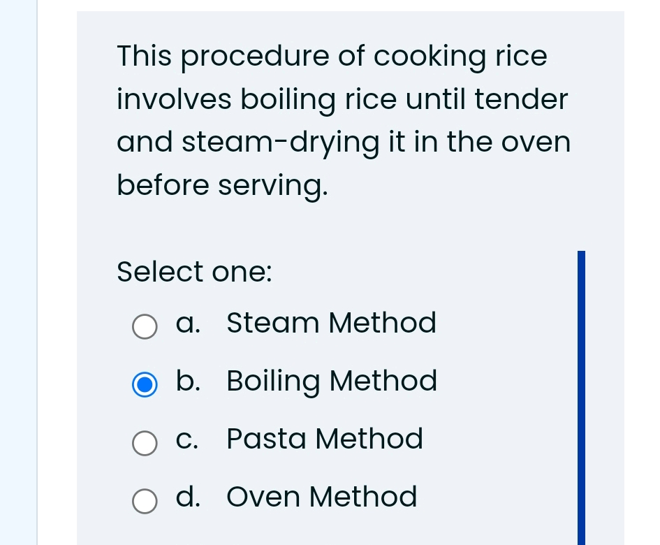 This procedure of cooking rice involves | StudyX