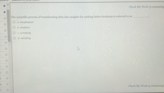 Check My Work (3 remaining The scientific | StudyX