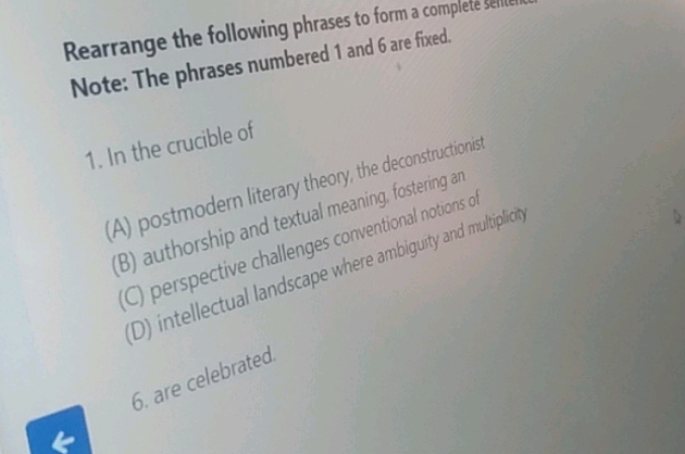 Rearrange the following phrases to form a | StudyX