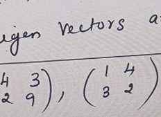 igen vectors a leftbeginarrayll 4 3 2 9