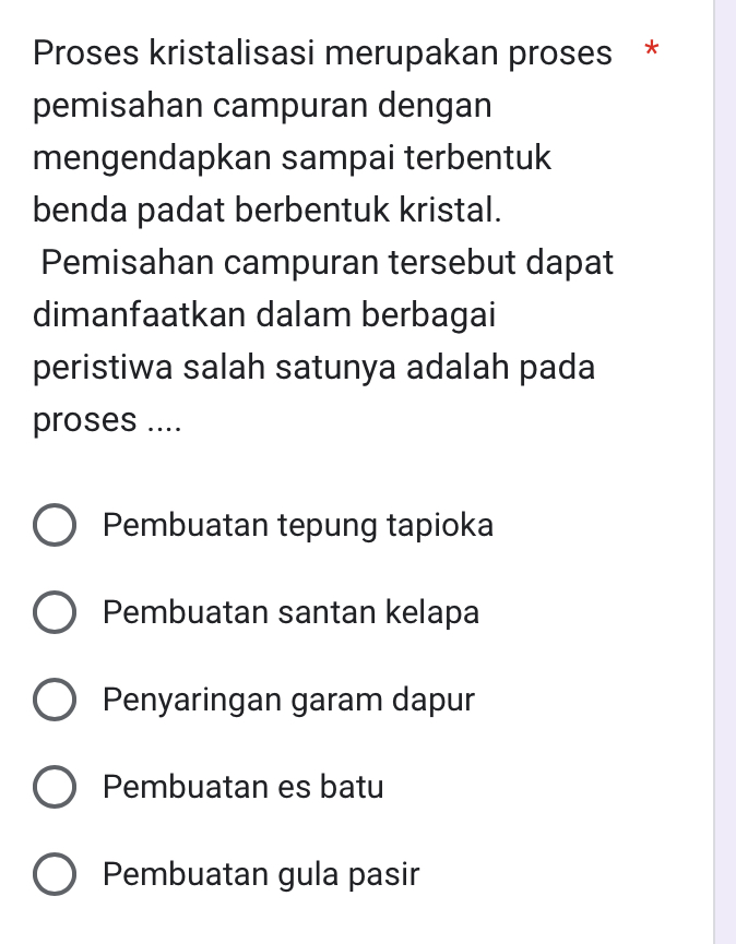 Proses kristalisasi merupakan proses | StudyX