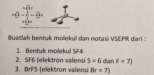 Buatlah bentuk molekul dan notasi VSEPR dari | StudyX