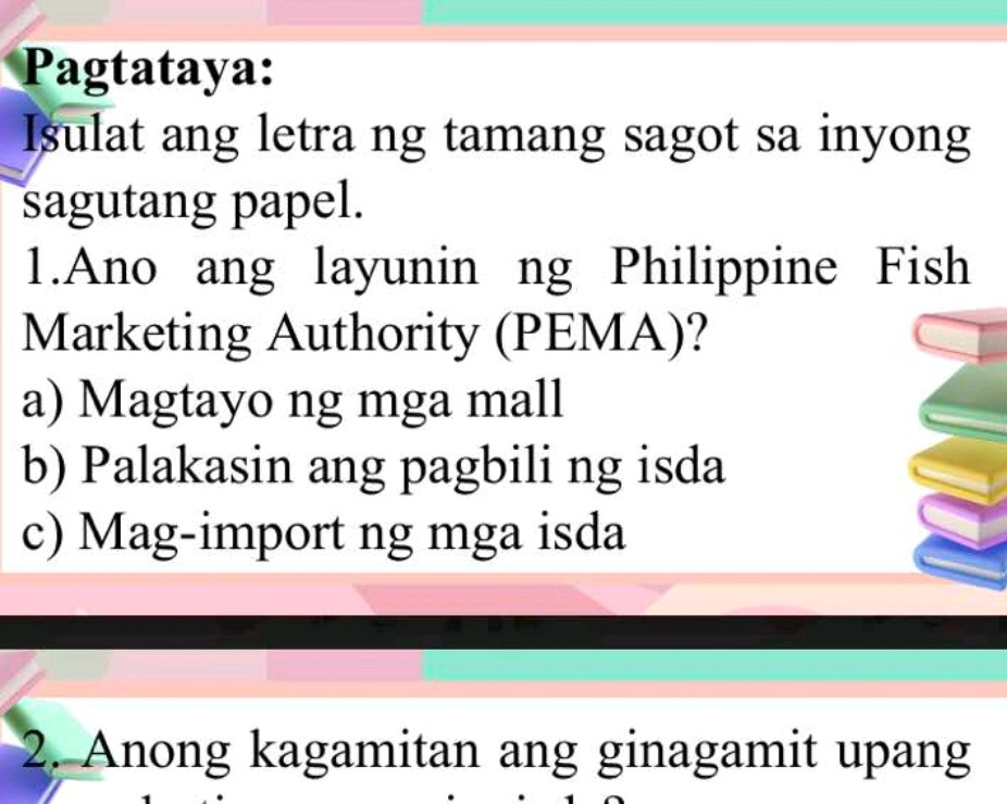 Pagtataya Isulat ang letra ng tamang sagot | StudyX