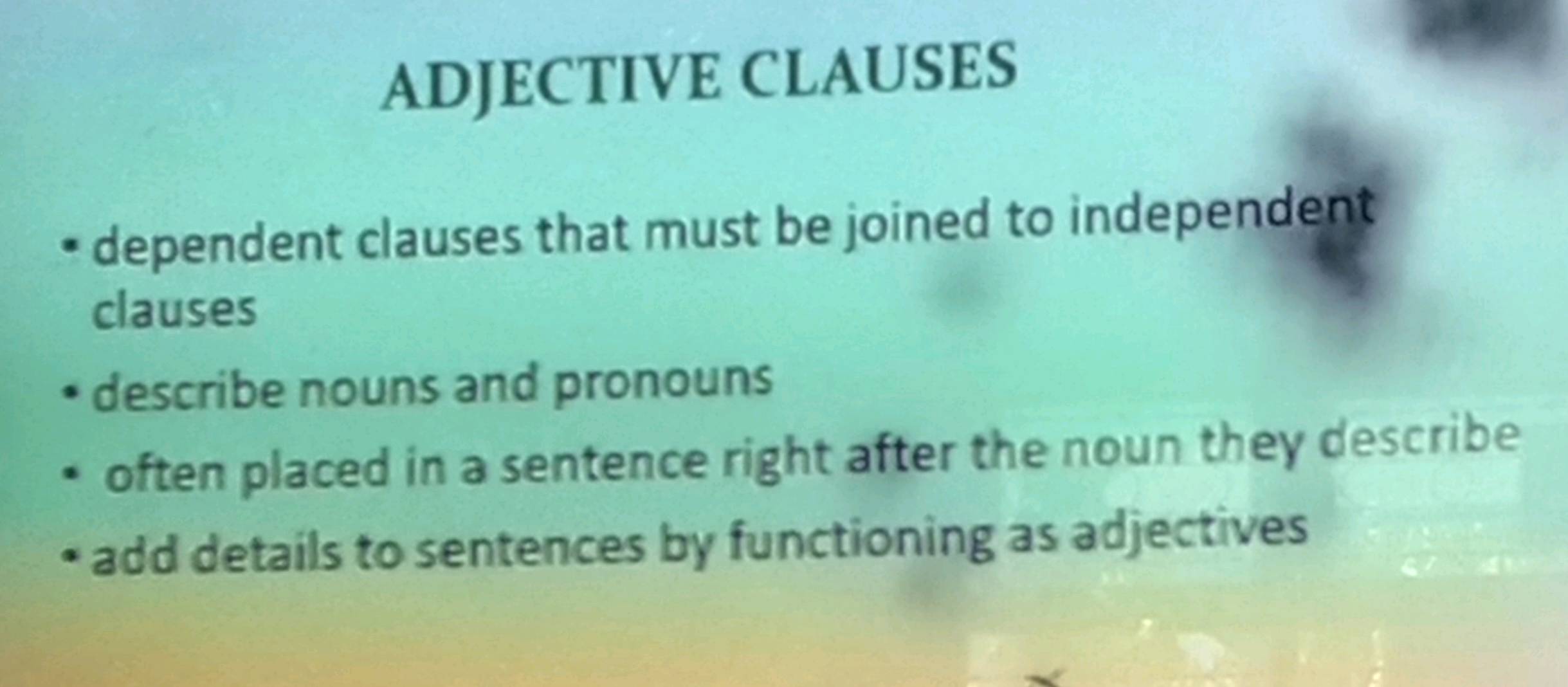 ADJECTIVE CLAUSES - dependent clauses that | StudyX