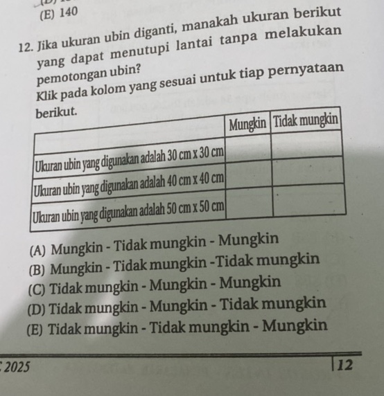 (E) 140 12 Jika ukuran ubin diganti manakah | StudyX