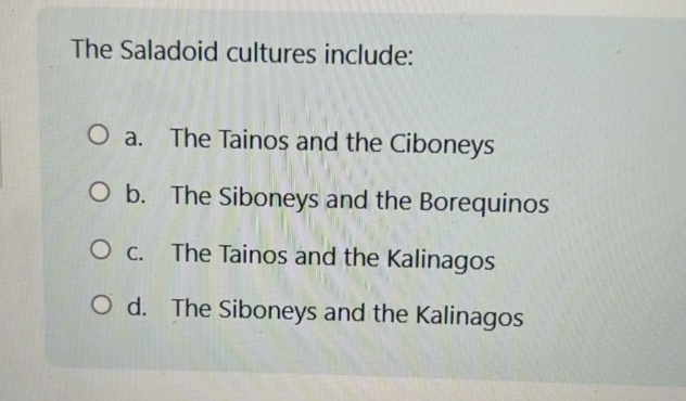 The Saladoid cultures include a The Tainos | StudyX