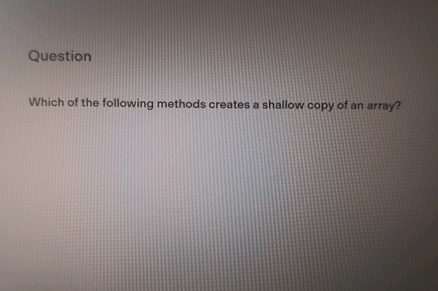 Question Which of the following methods
