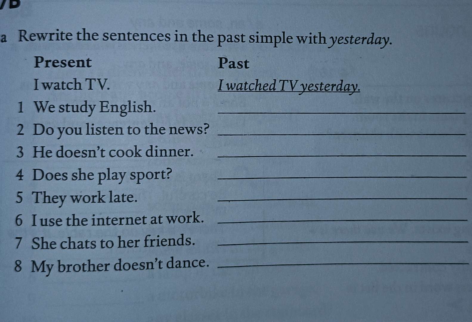a Rewrite the sentences in the past simple | StudyX