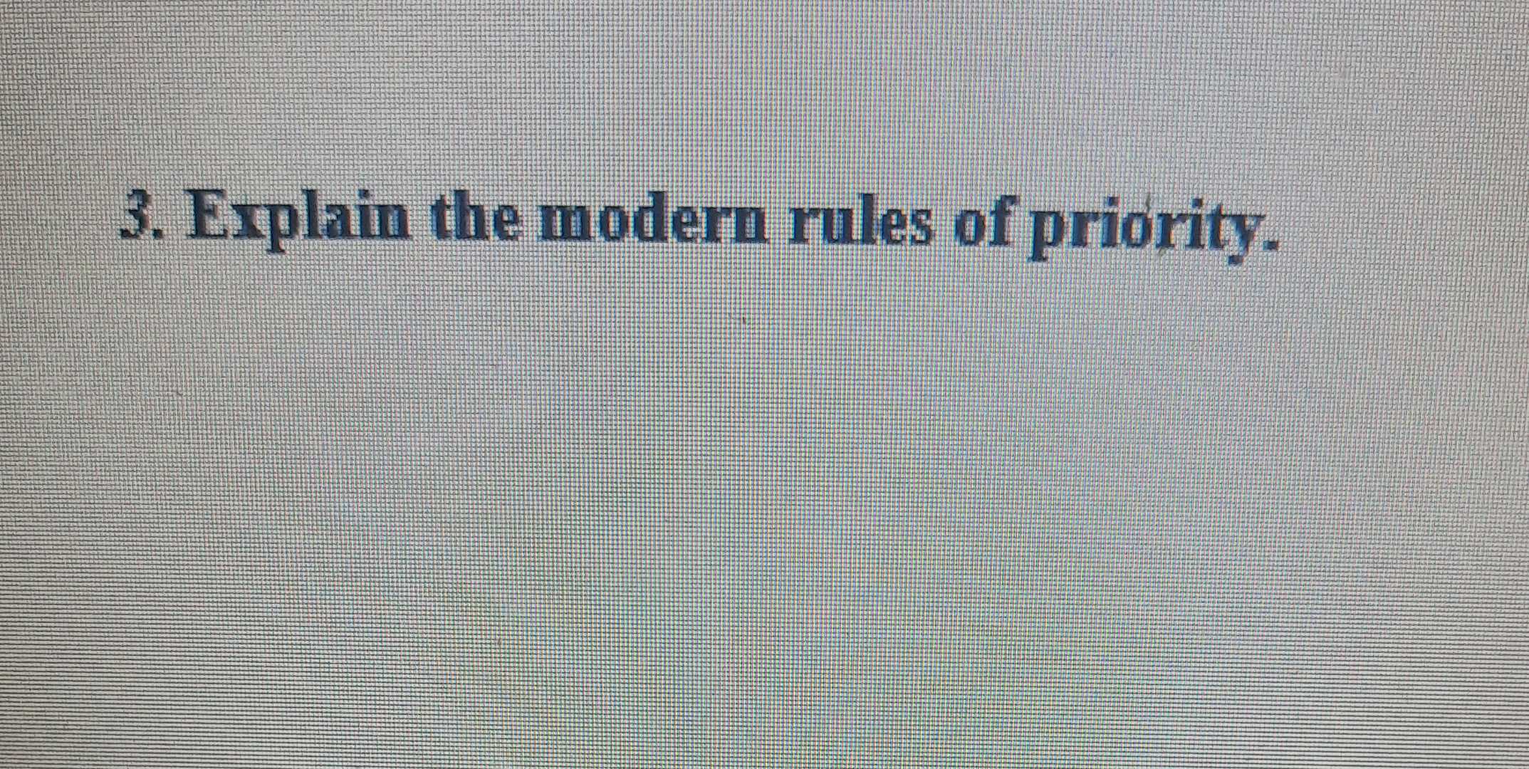 3 Explain the modern rules of priority | StudyX